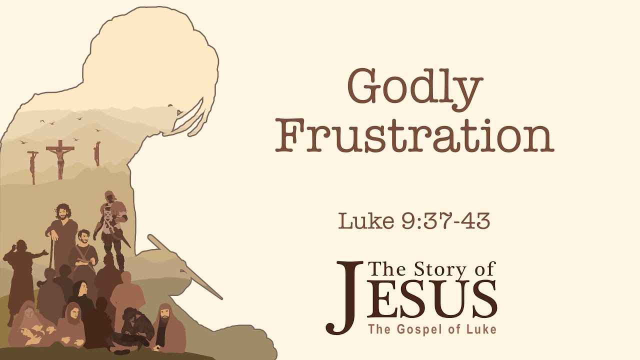 Godly Frustration - The Story of Jesus - Full Service - YouTube