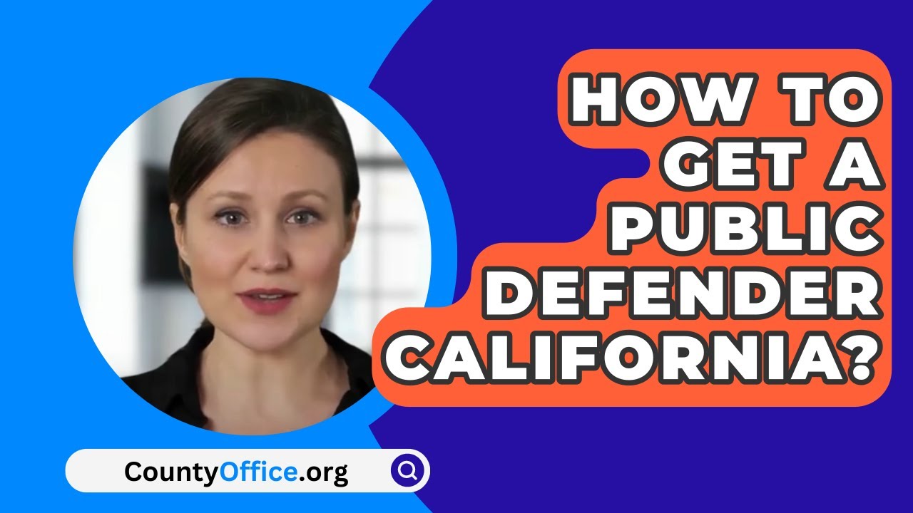 How To Get A Public Defender California? - CountyOffice.org - YouTube