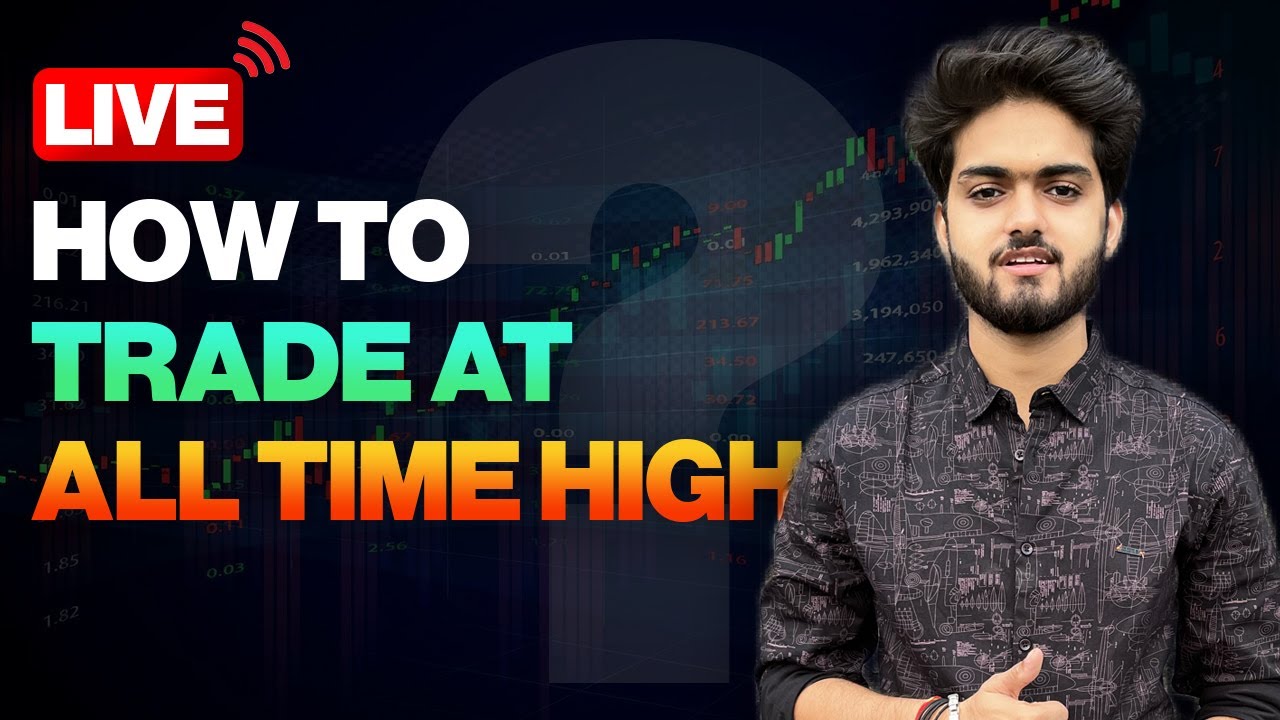 How to Trade at ALL TIME HIGH | Live - YouTube