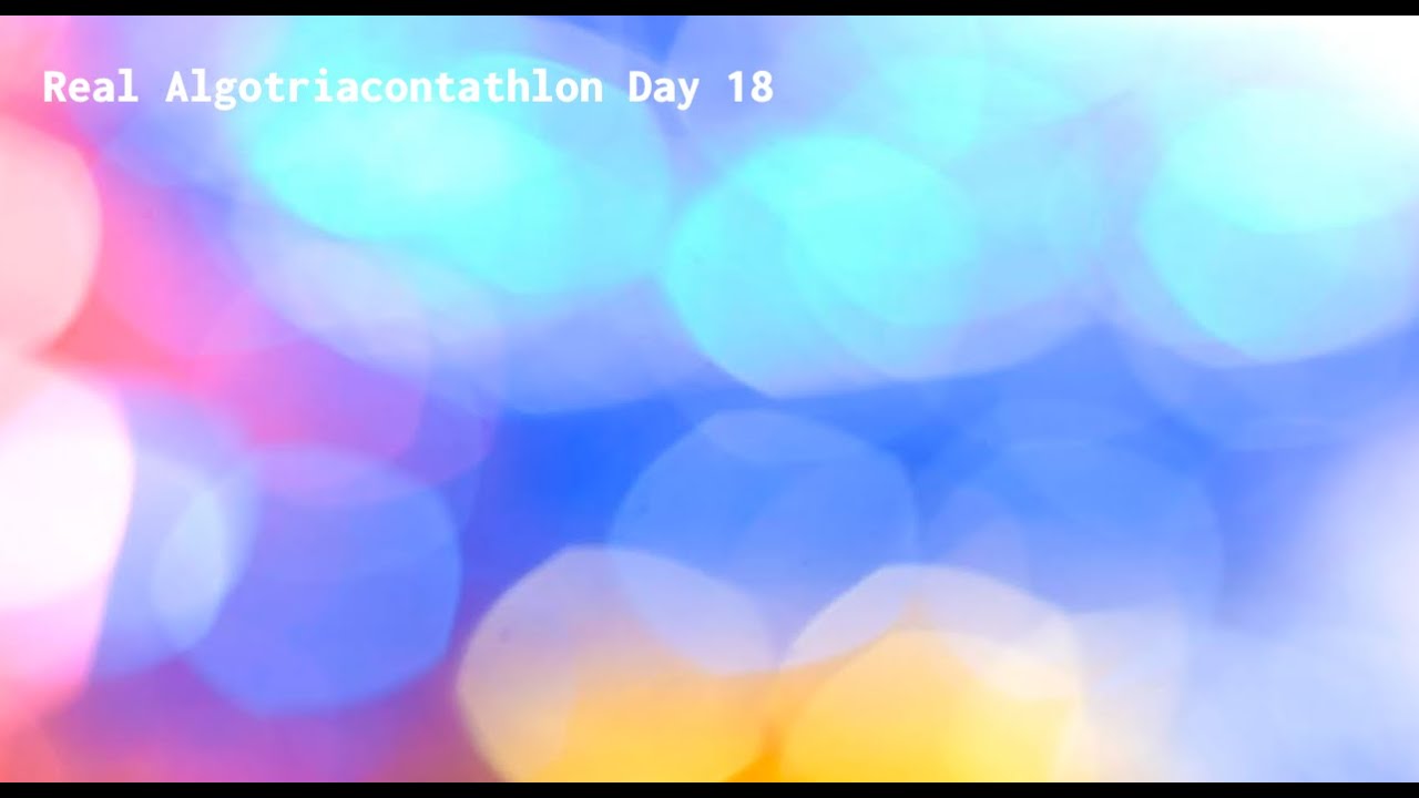Real- Algotriacontathlon Day 18 - YouTube