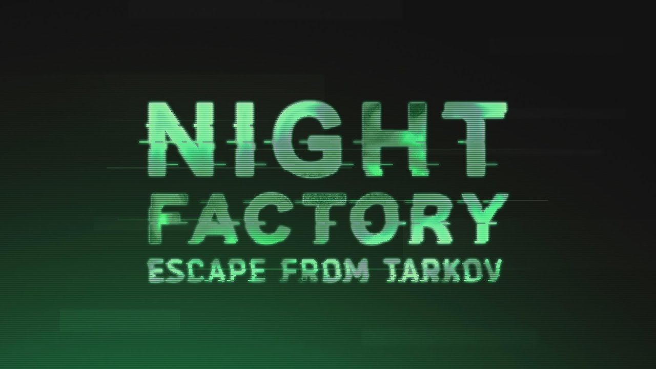 Escape From Tarkov - Night Factory - YouTube