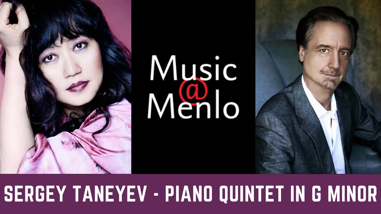 Taneyev: Piano Quintet | Music@Menlo - YouTube