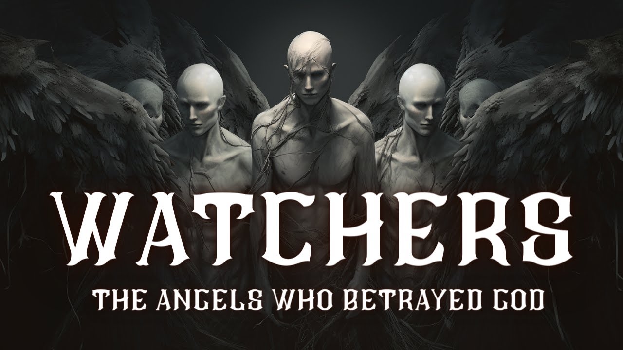 The Watchers: The Angels Who Betrayed God [Book of Enoch] - YouTube
