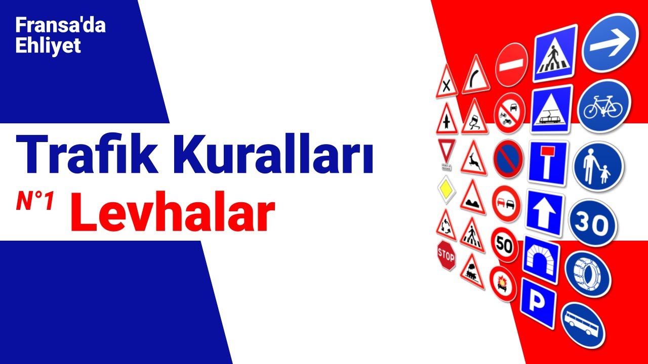 Trafik Kuralları - Levhalar / Fransa'da Ehliyet - YouTube