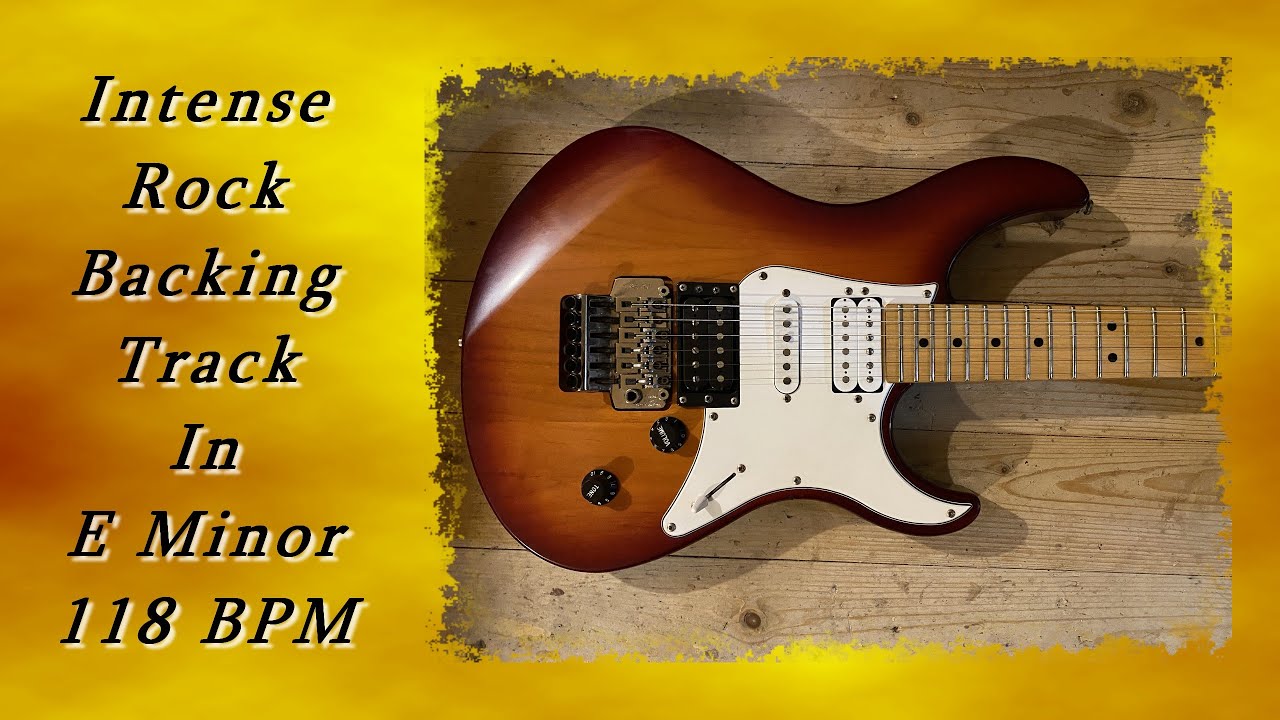 Intense Rock Backing Track In E Minor 118 BPM [ GUITAR BACKING TRACK ...