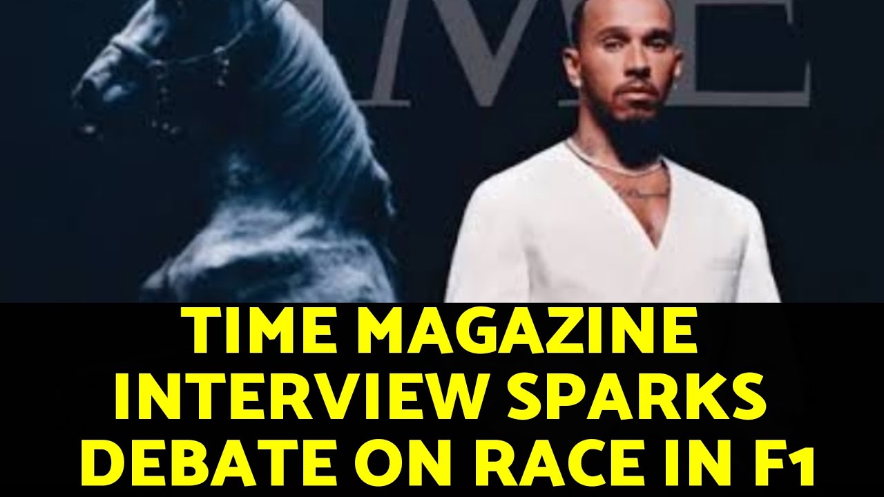 Lewis Hamilton TIME Magazine Interview Spark Debate on Race in Formula ...