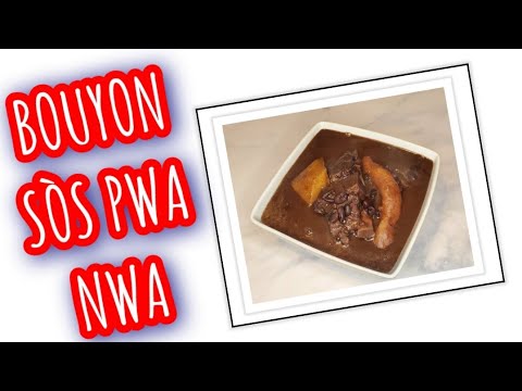 BOUYON SOS PWA NWA | HAITIAN BLACK BEAN SOUP || A TASTE OF K - YouTube