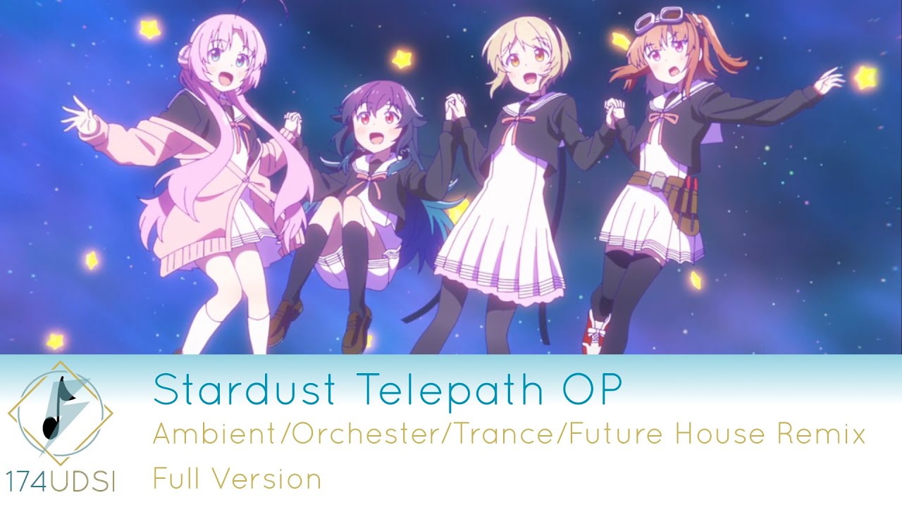 Stardust Telepath OP Ambient/Orchester/Trance/Future House Remix | Ten ...
