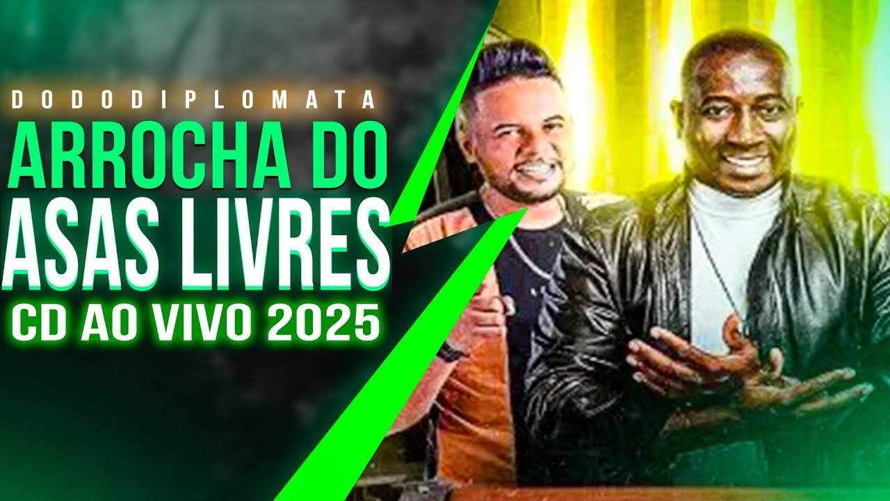 ASAS LIVRES (FEIRA DE SANTANA BAHIA) ARROCHA DO ASAS LIVRES - 2025 ...