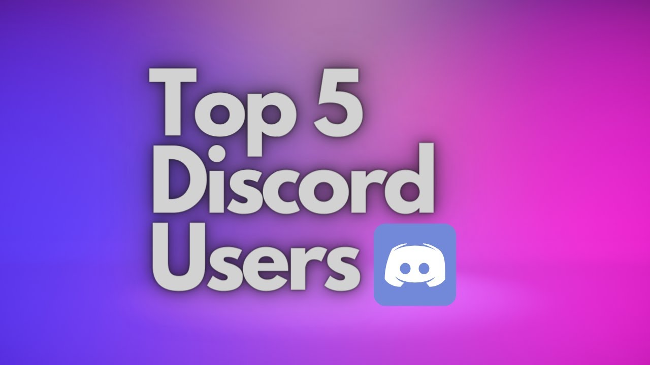 Top 5 Discord Users - YouTube