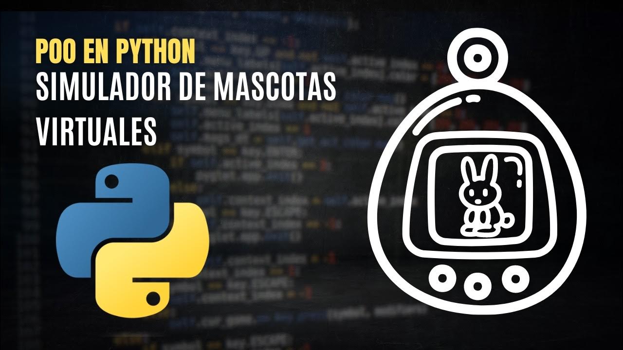 Cómo Crear un Simulador de Mascotas Virtuales en Python con Programación Orientada a Objetos ...