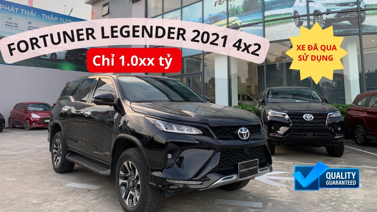 XE ĐÃ QUA SỬ DỤNG | FORTUNER LEGENDER 2021 4x2 - YouTube