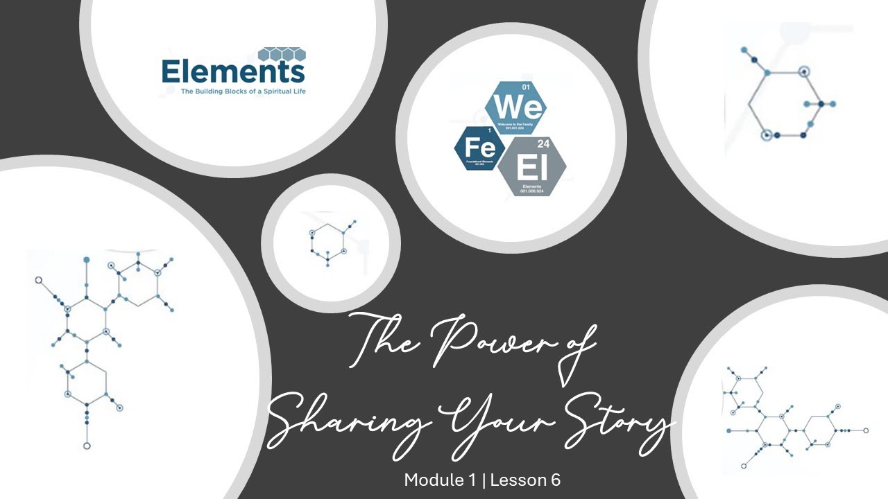 Elements 1:6 The Power of Sharing Your Story - YouTube