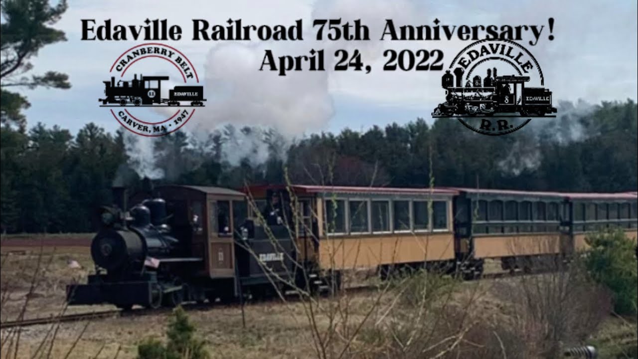 Edaville Railroad 75th Anniversary! (Featuring Edaville #11 and Monson ...
