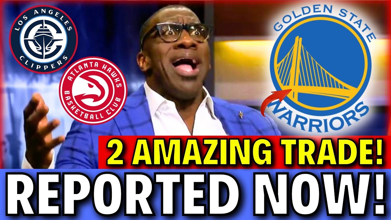 💥 WARRIORS ANNOUNCE 2 MAJOR TRADES IN THE NBA! SEE THE DETAILS! GOLDEN ...