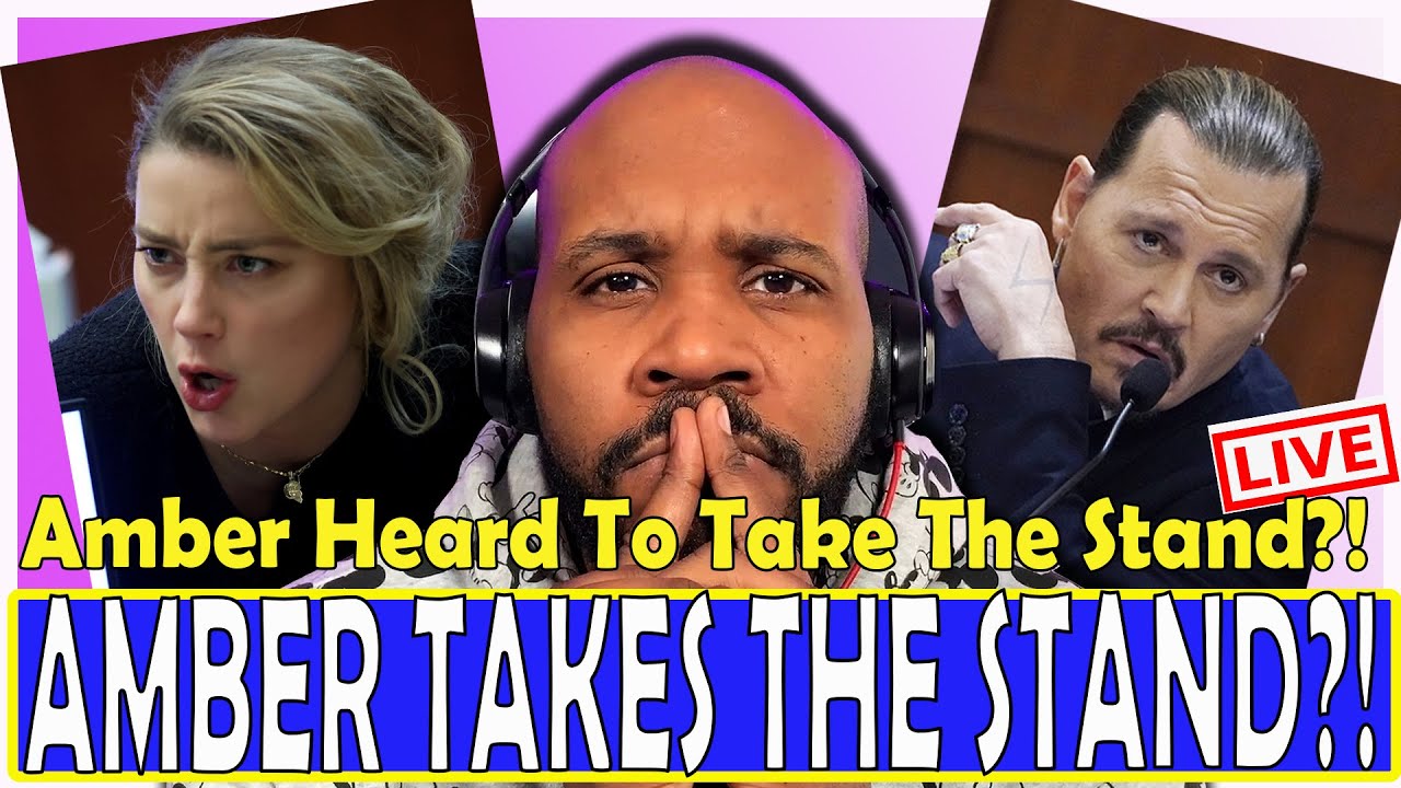 WATCH LIVE! Johnny Deep V. Amber Heard Trial: Amber To Take The Stand ...