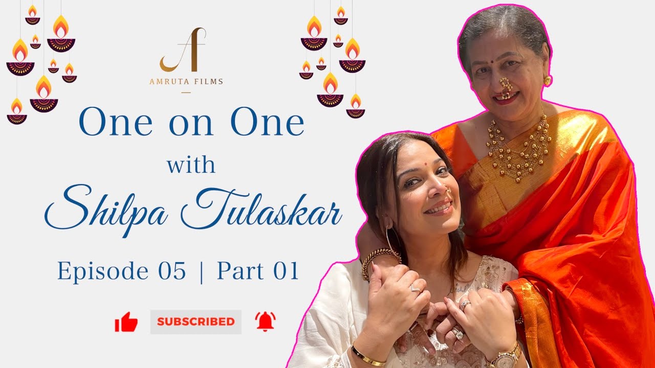 One on One With Shilpa Tulaskar | Episode 05 | Part 01 #shilpatulaskar ...