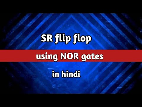 SR flip flop using NOR gates ( in hindi) / SR flip flop using NOR latch ...