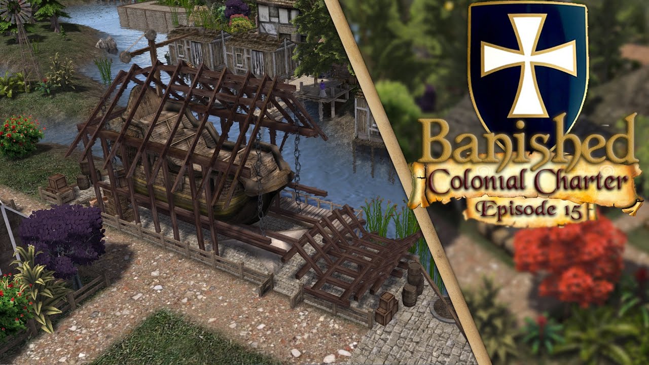 Banished: CC | Episode 15 | Shipyard - YouTube