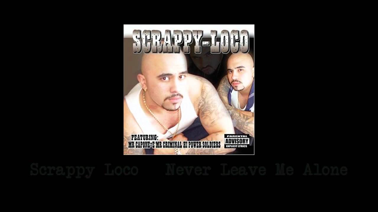 Scrappy Loco Never Leave Me Alone - YouTube
