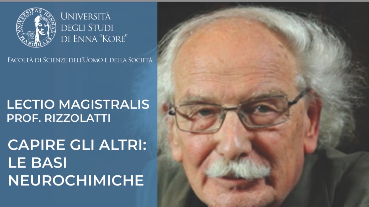 LECTIO MAGISTRALIS PROF. RIZZOLATTI CAPIRE GLI ALTRI: LE BASI ...