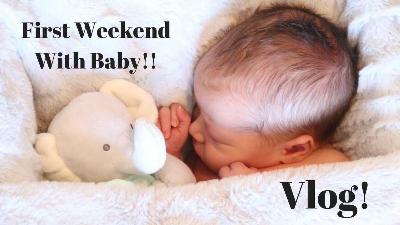 FIRST WEEKEND WITH BABY!! Vlog - YouTube