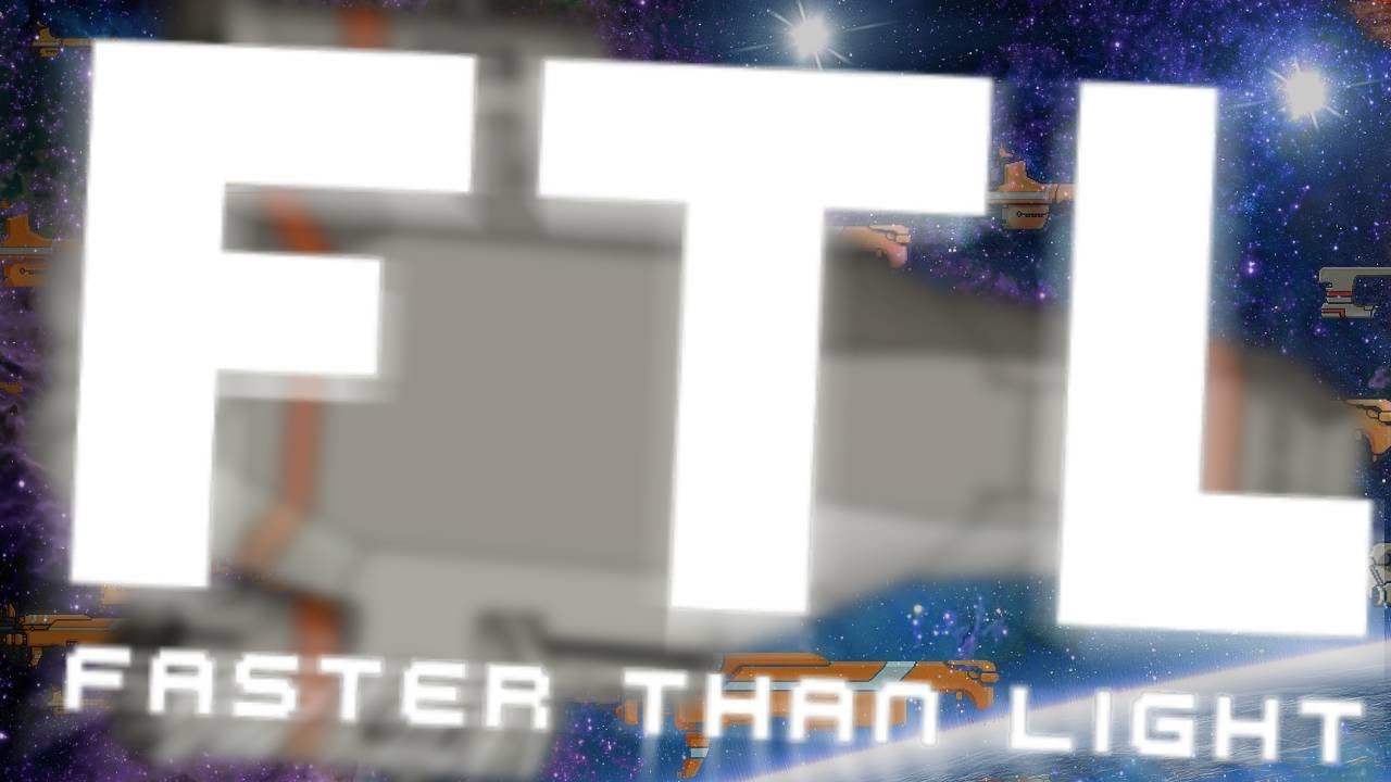THE GREATEST SPACE GAME EVER | FTL: Faster Than Light - YouTube