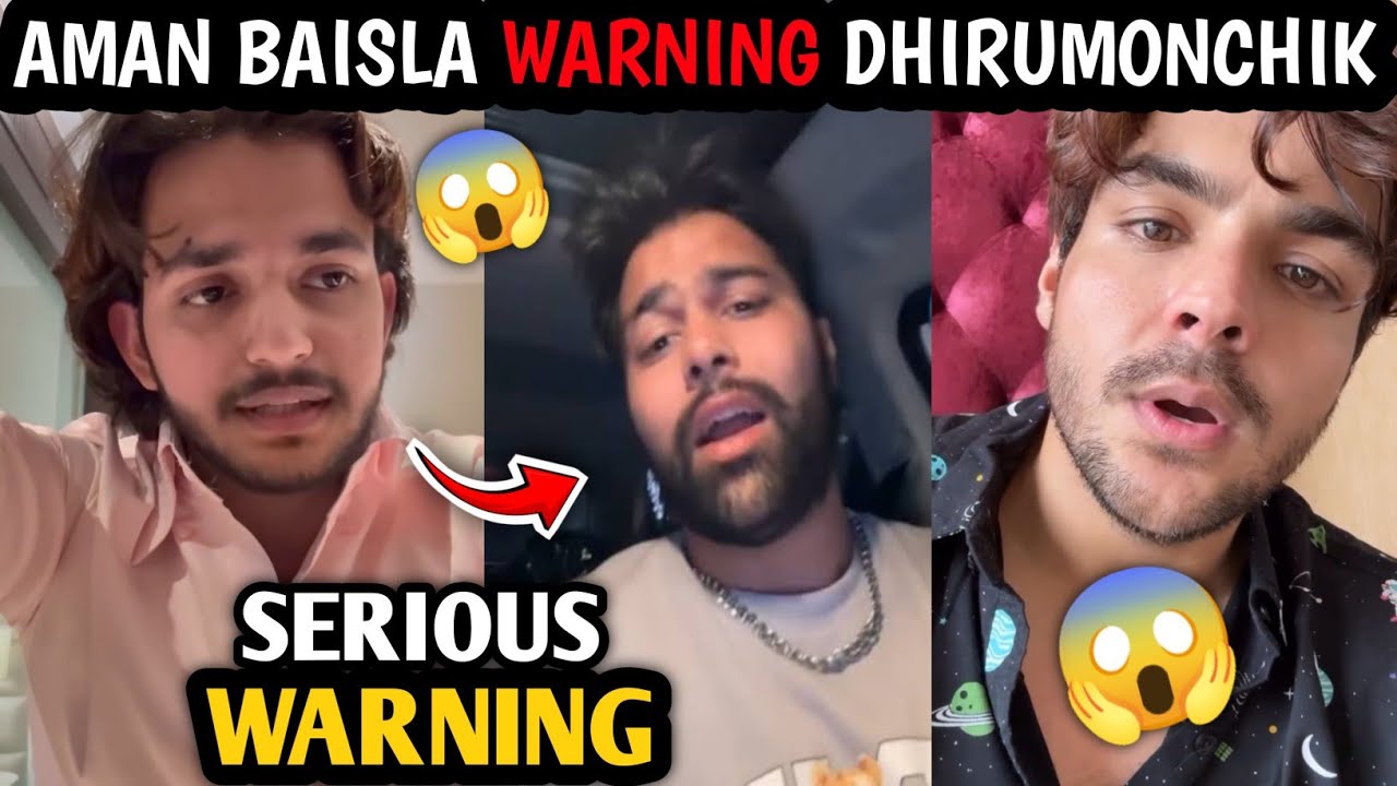 Aman Baisla SERIOUS WARNING to Dhiru Monchik? Aman baisla 😡ANGRY ...