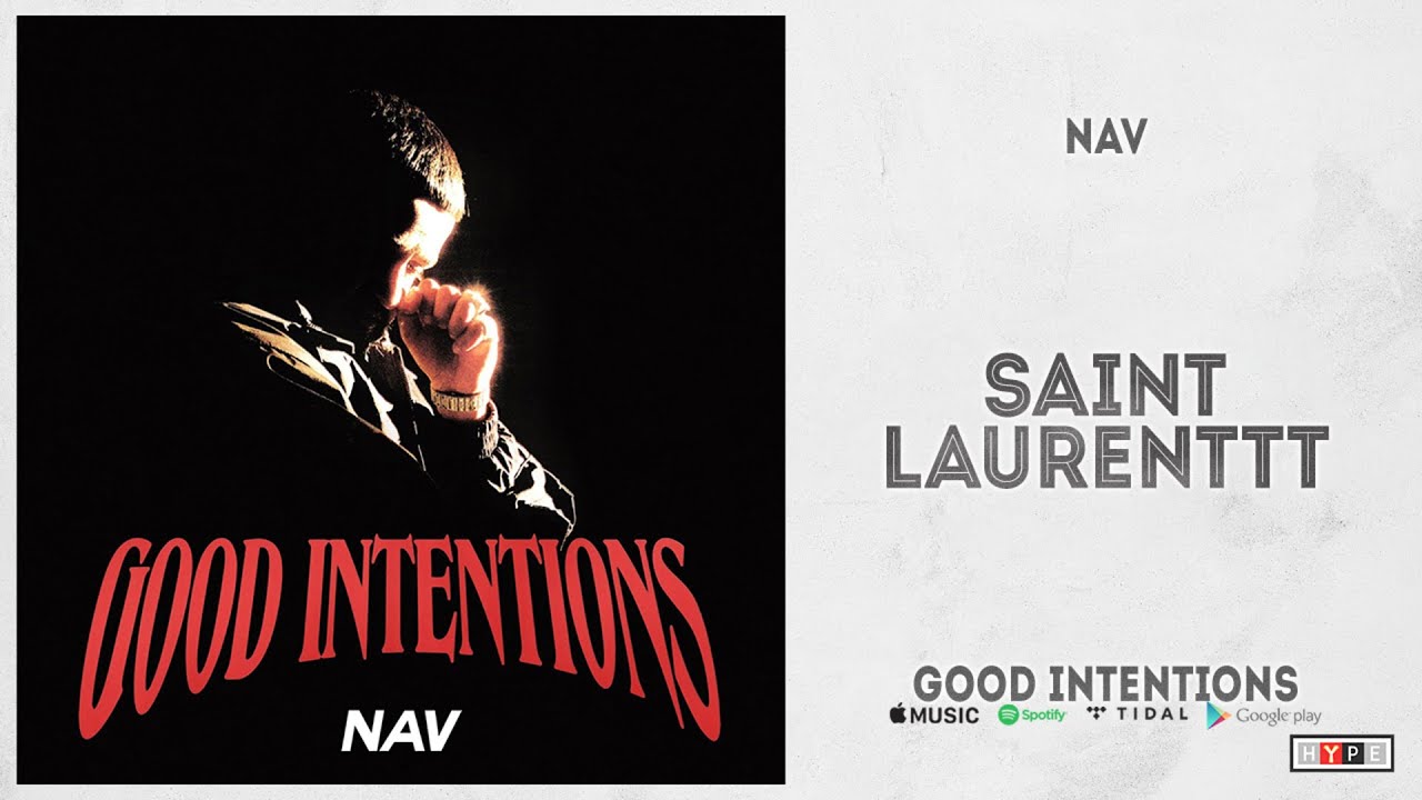 NAV - "Saint Laurenttt" (Good Intentions) - YouTube