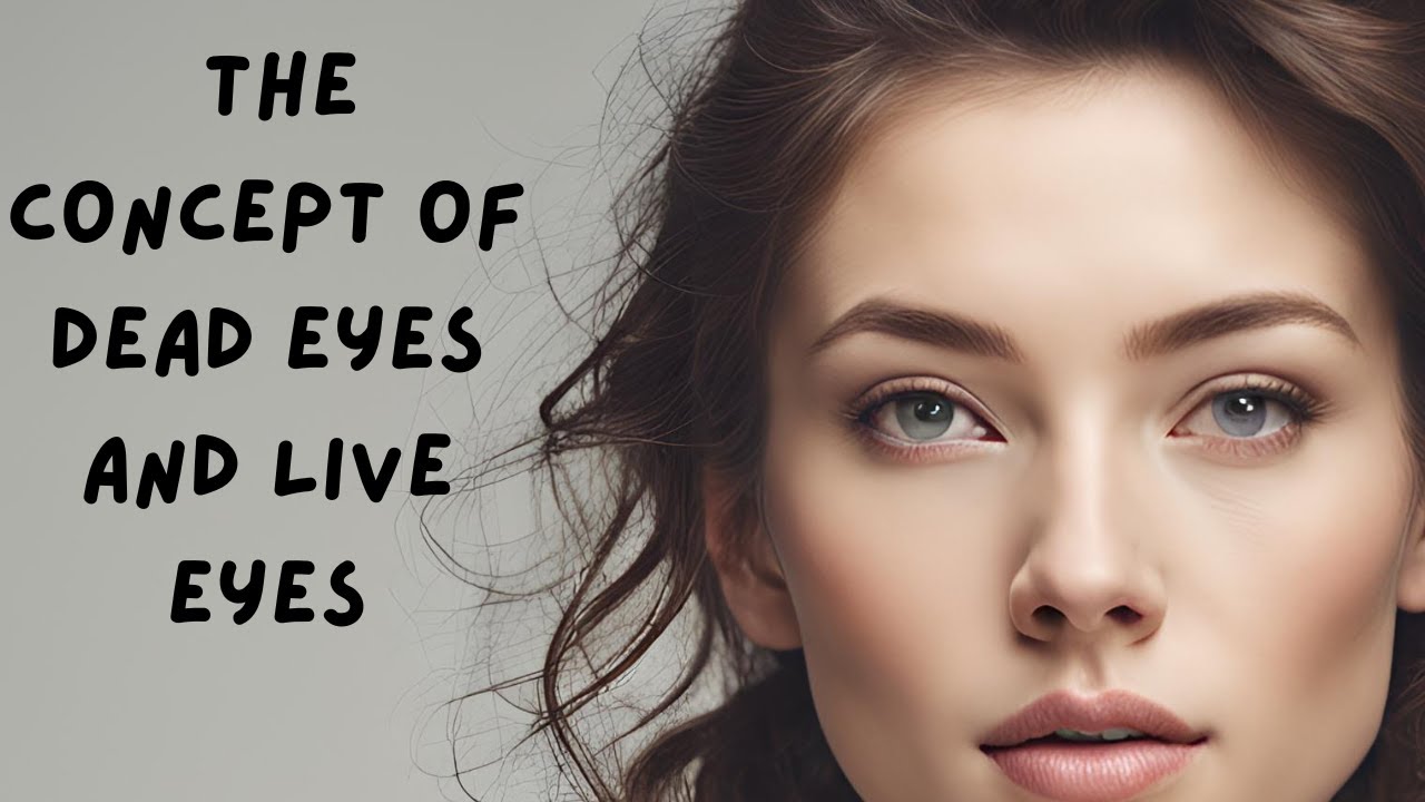 The Concept of Dead Eyes and Live Eyes - YouTube