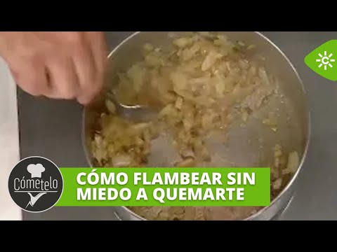Cómetelo | Cómo flambear sin miedo a quemarte - YouTube