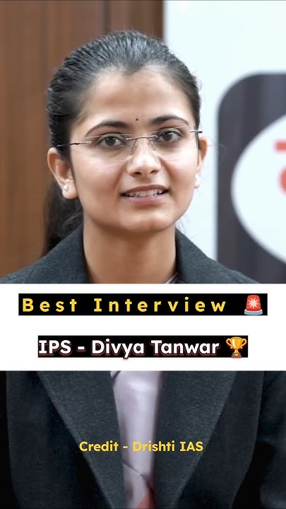 IPS - Divya Tanwar 🏆 || Rank - 438 #divyatanwar #ips #interview #upsc #shorts #short - YouTube
