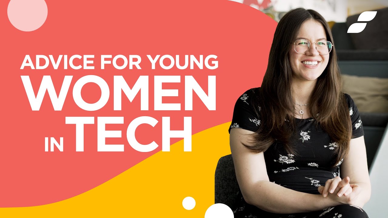 Advice for Young Women in Tech - YouTube