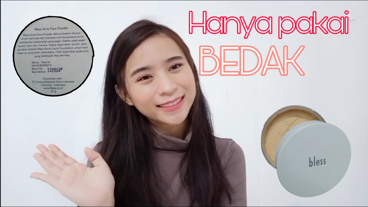 Pakai bedak Bless tanpa Foundation? [REVIEW JUJUR - BLESS ACNE FACE ...