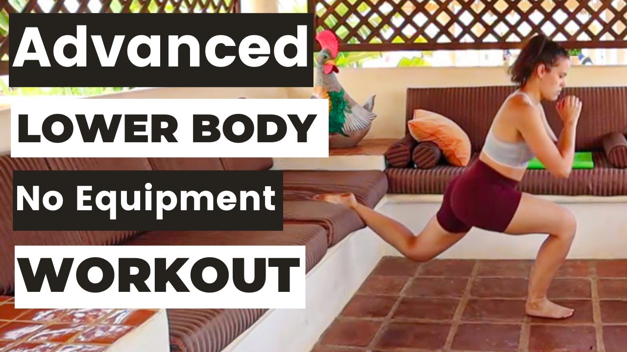 Advanced Lower Body Workout | At Home, No Equipment! - YouTube
