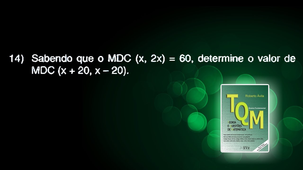 TQM Cap. 6 (Máximo Divisor Comum- Ex. 14) - YouTube