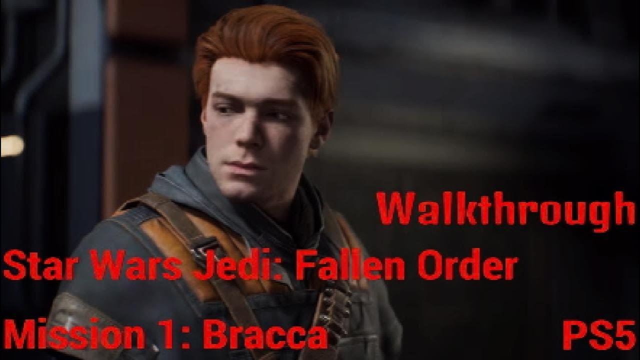 Star Wars Jedi: Fallen Order (Walkthrough) Mission 1: Bracca|PS5 ...