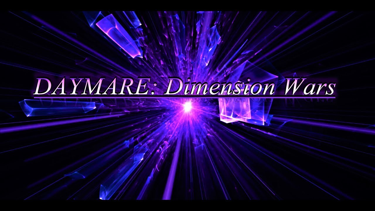 DAYMARE: Dimension Wars - Opening - YouTube