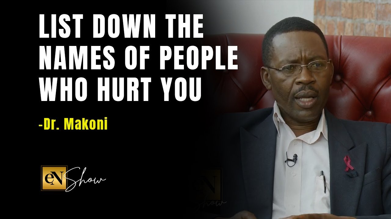 eN Show | List Down the names of people that hurt | Dr Makoni - YouTube