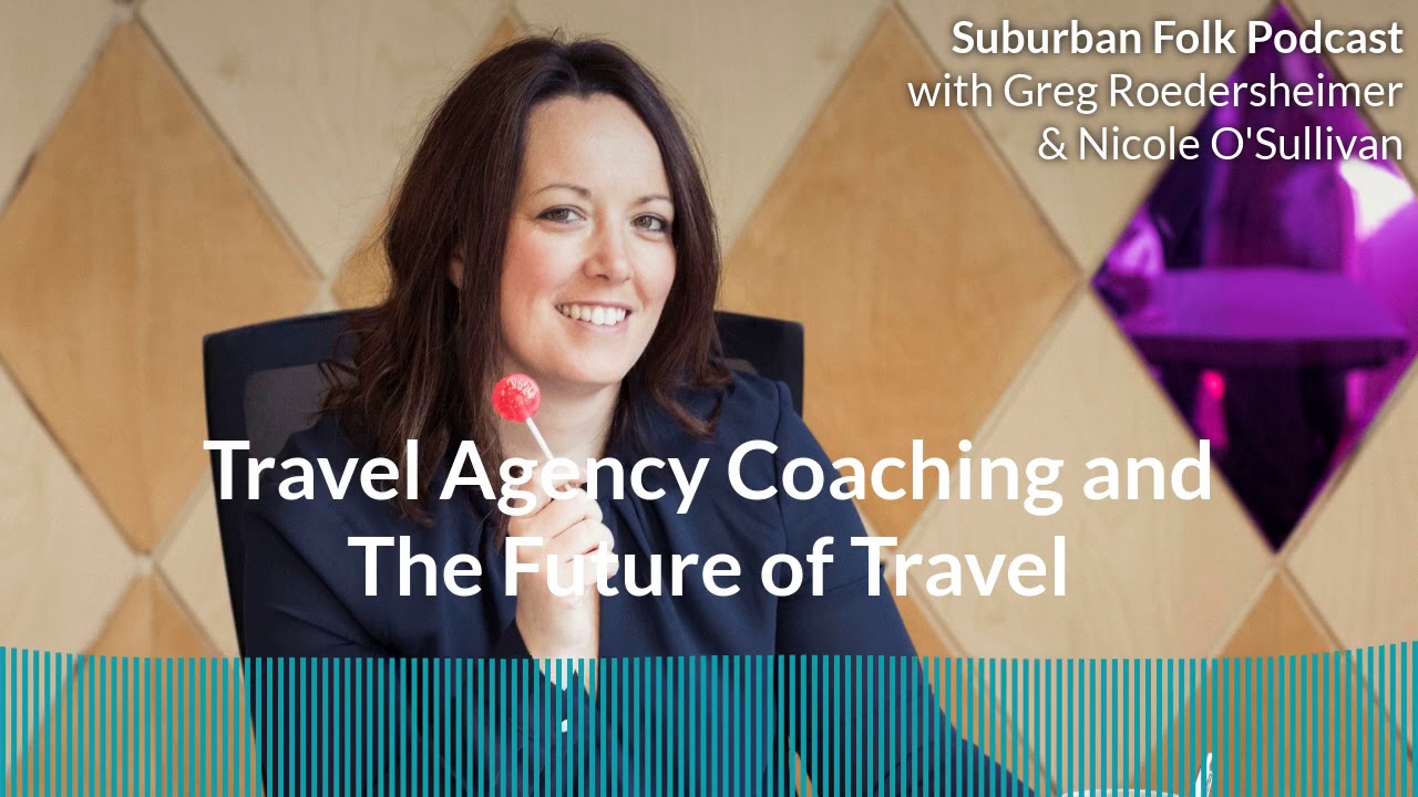 Travel Agency Coaching and The Future of Travel - YouTube