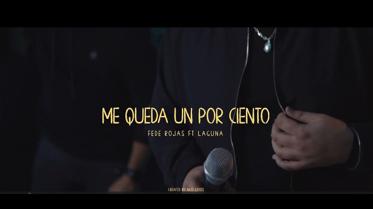 ME QUEDA UN POR CIENTO - FEDE ROJAS & LAGUNA - YouTube Music