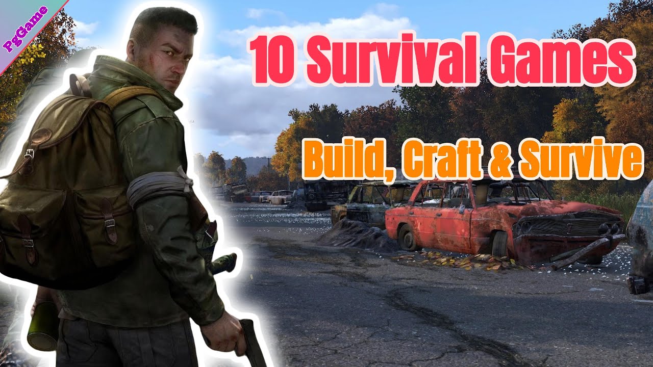 10 Best Survival Games Where You Build, Craft & Barely Survive! - YouTube