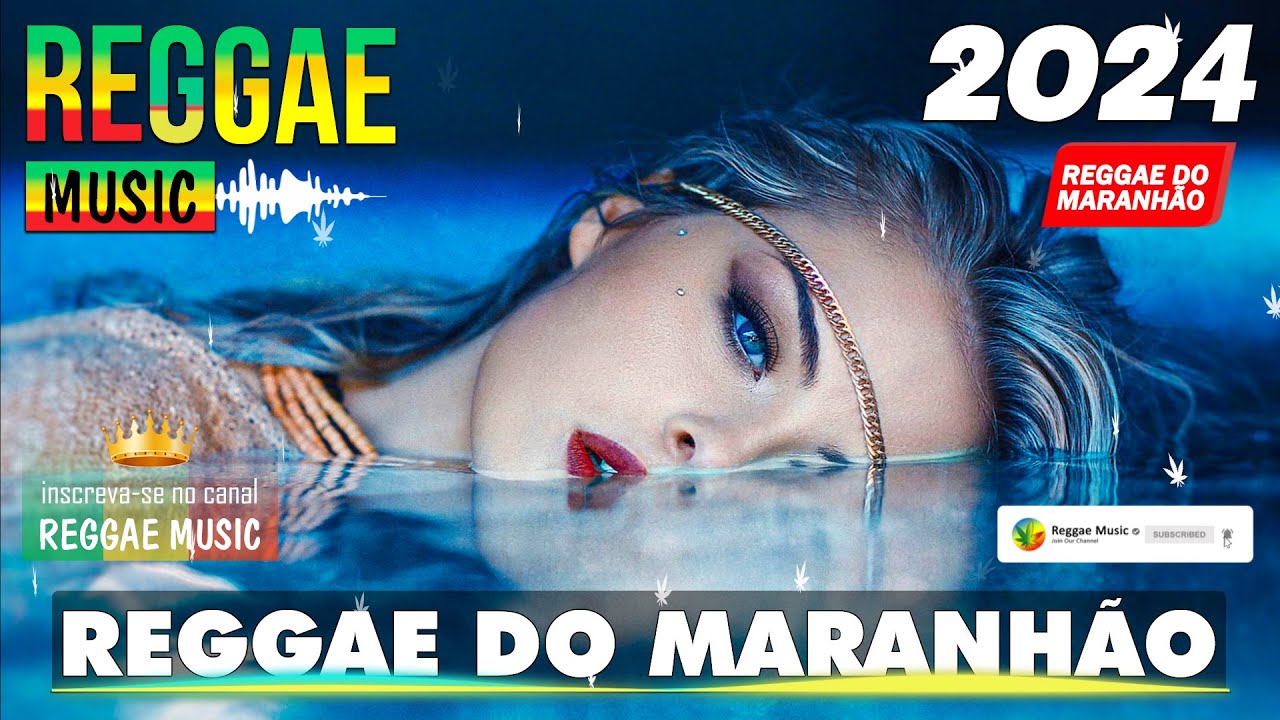 REGGAE INTERNACIONAL 2024 • AS MELHORES DO REGGAE DO MARANHÃO • REGGAE ...