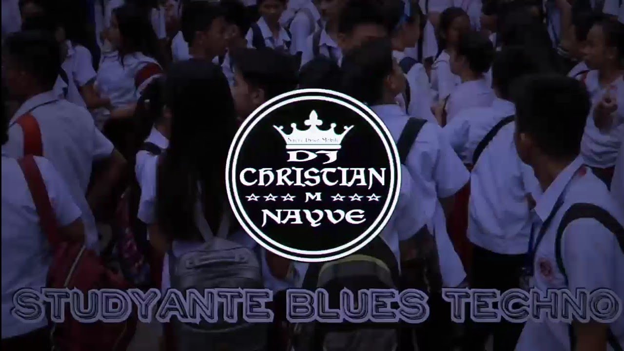 Estudyante Blues - Dj Christian [ TECHNO ] (NayveDiscoMobile) - YouTube