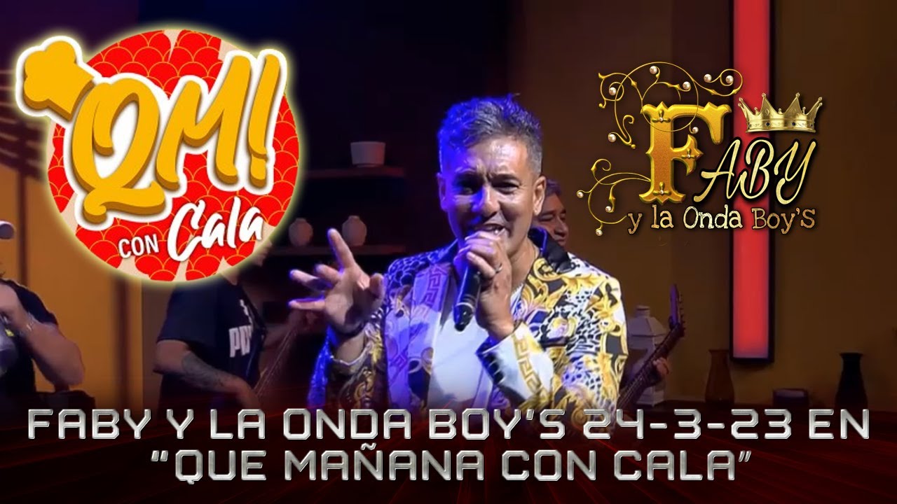 Faby y La Onda Boy's - Presentación en Que mañana con Cala 24-3-23 ...