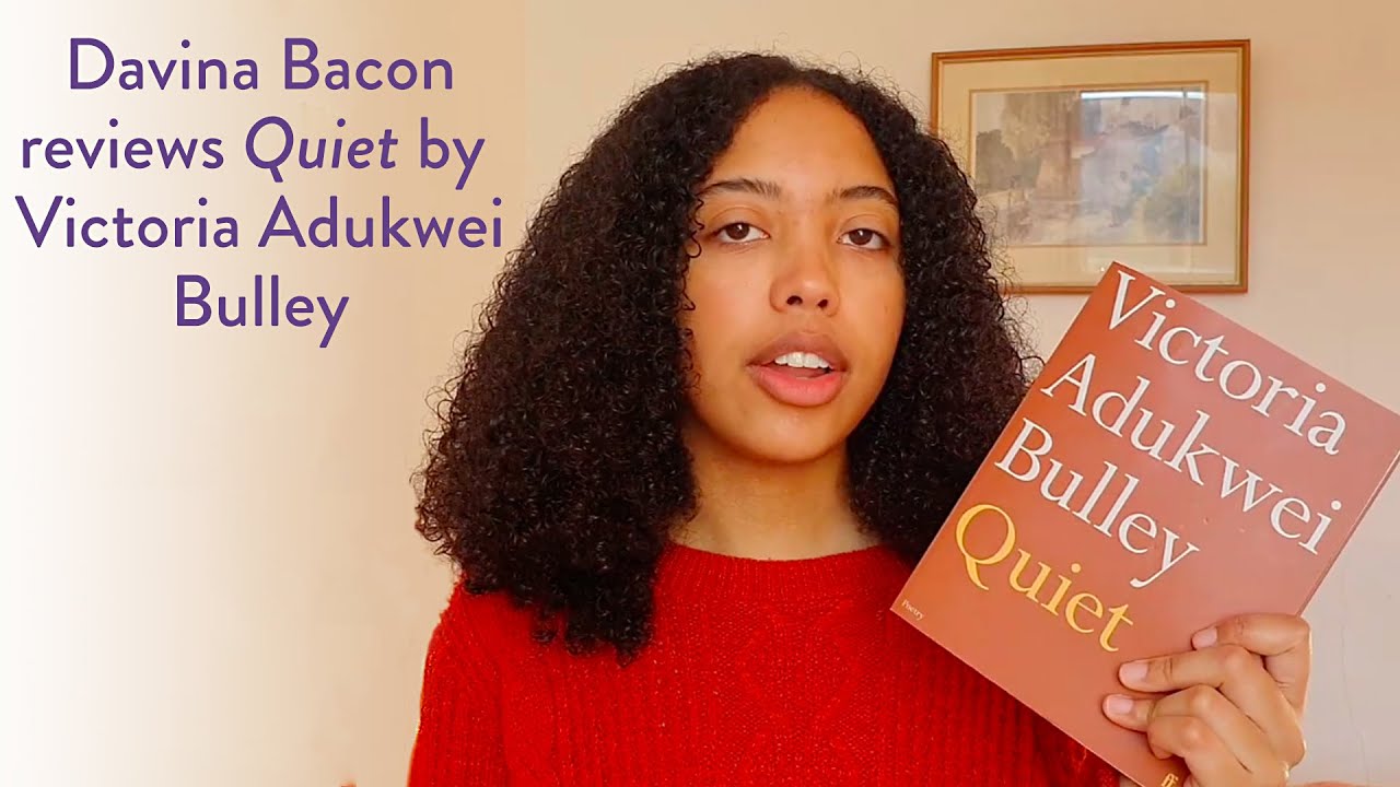 Davina Bacon reviews Quiet by Victoria Adukwei Bulley - YouTube