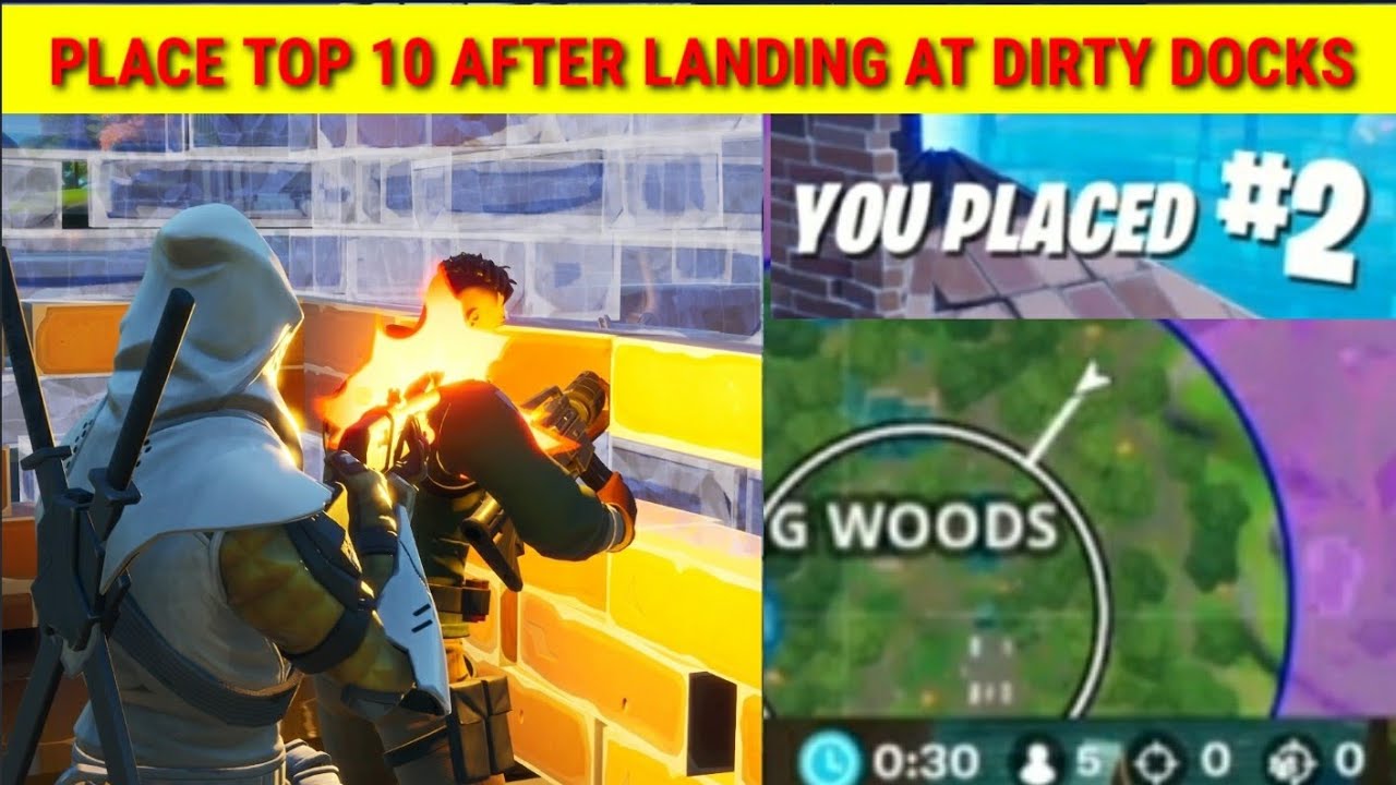 Place Top 10 After Landing at Dirty Docks - Fortnite Location ...