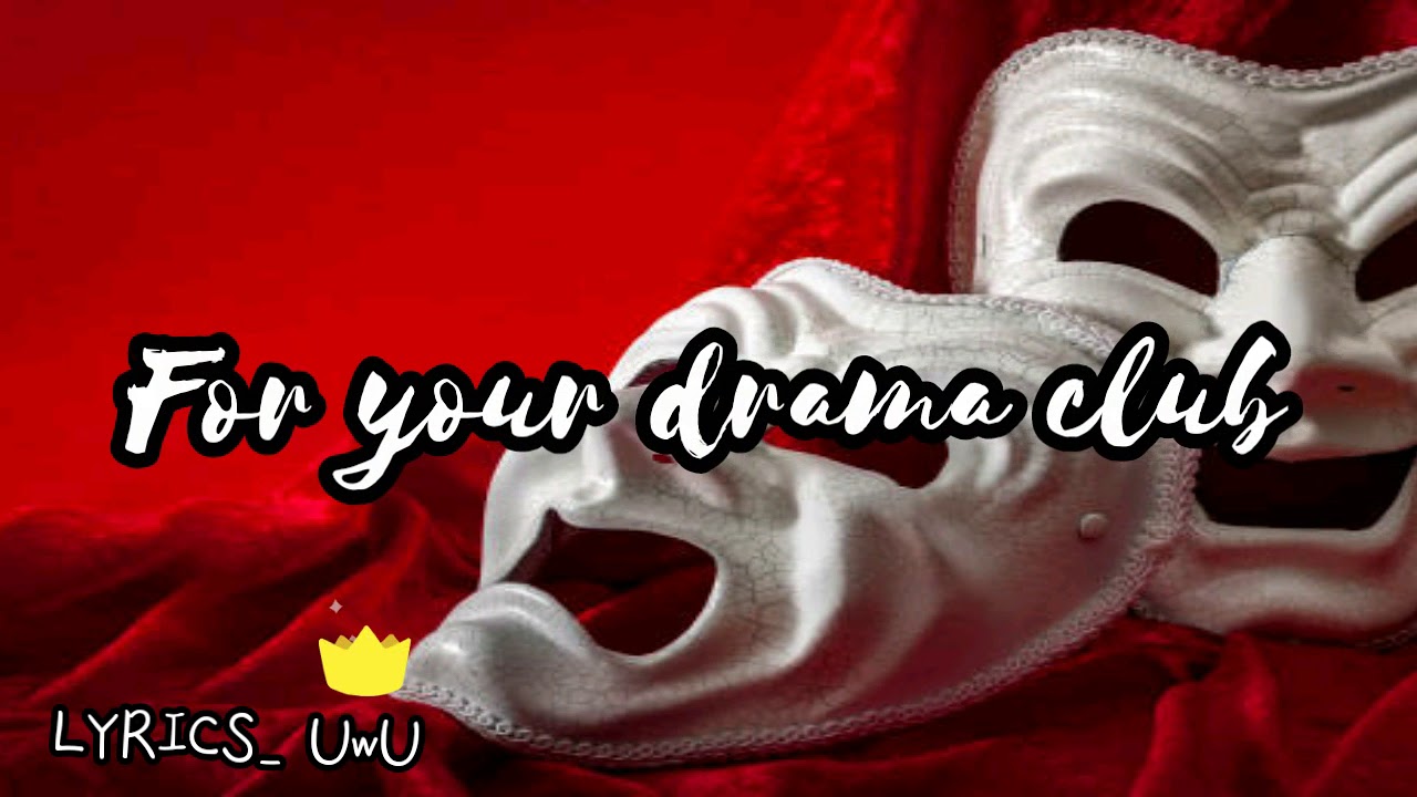 Melanie Martinez -Drama Club- (Lyrics) - YouTube