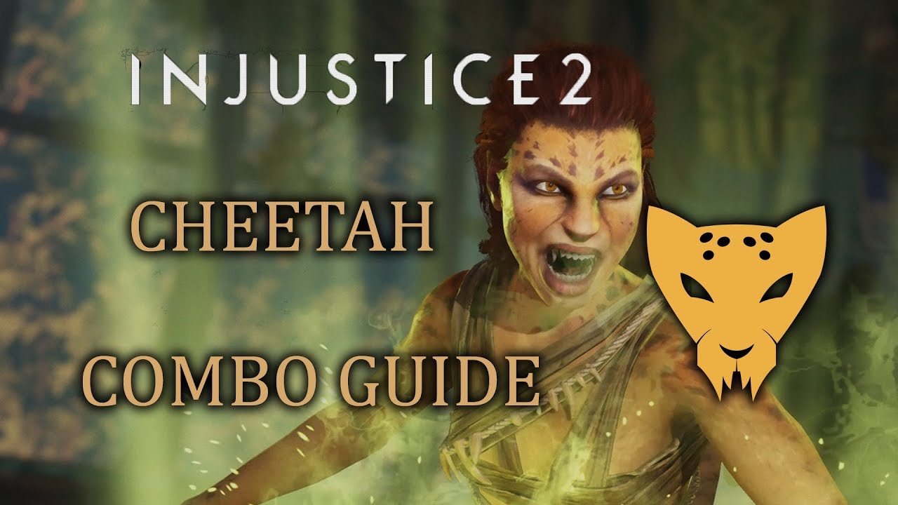 INJUSTICE 2 - CHEETAH COMBO GUIDE - YouTube