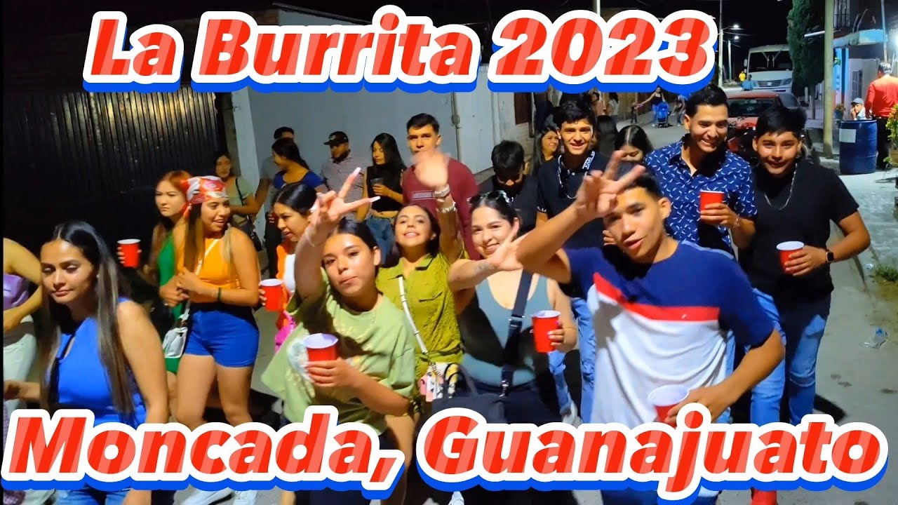 La Moncada, Guanajuato, Burrita 2023, TERCERA PARTE 💿📼, Tarimoro ...